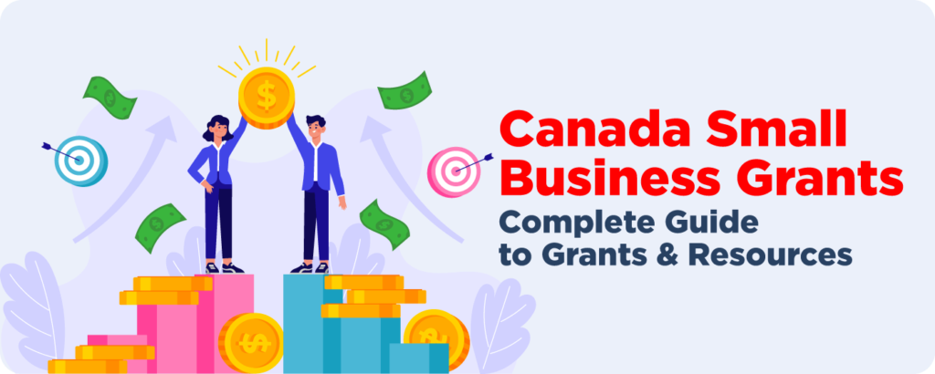 Canada Small Business Grants: Complete Guide to Grants & Resources ...