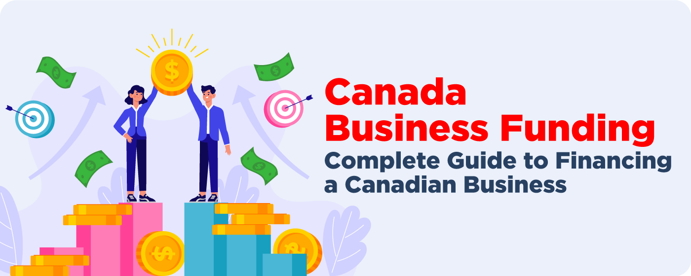 Canada Business Funding: Complete Guide to Financing a Canadian ...