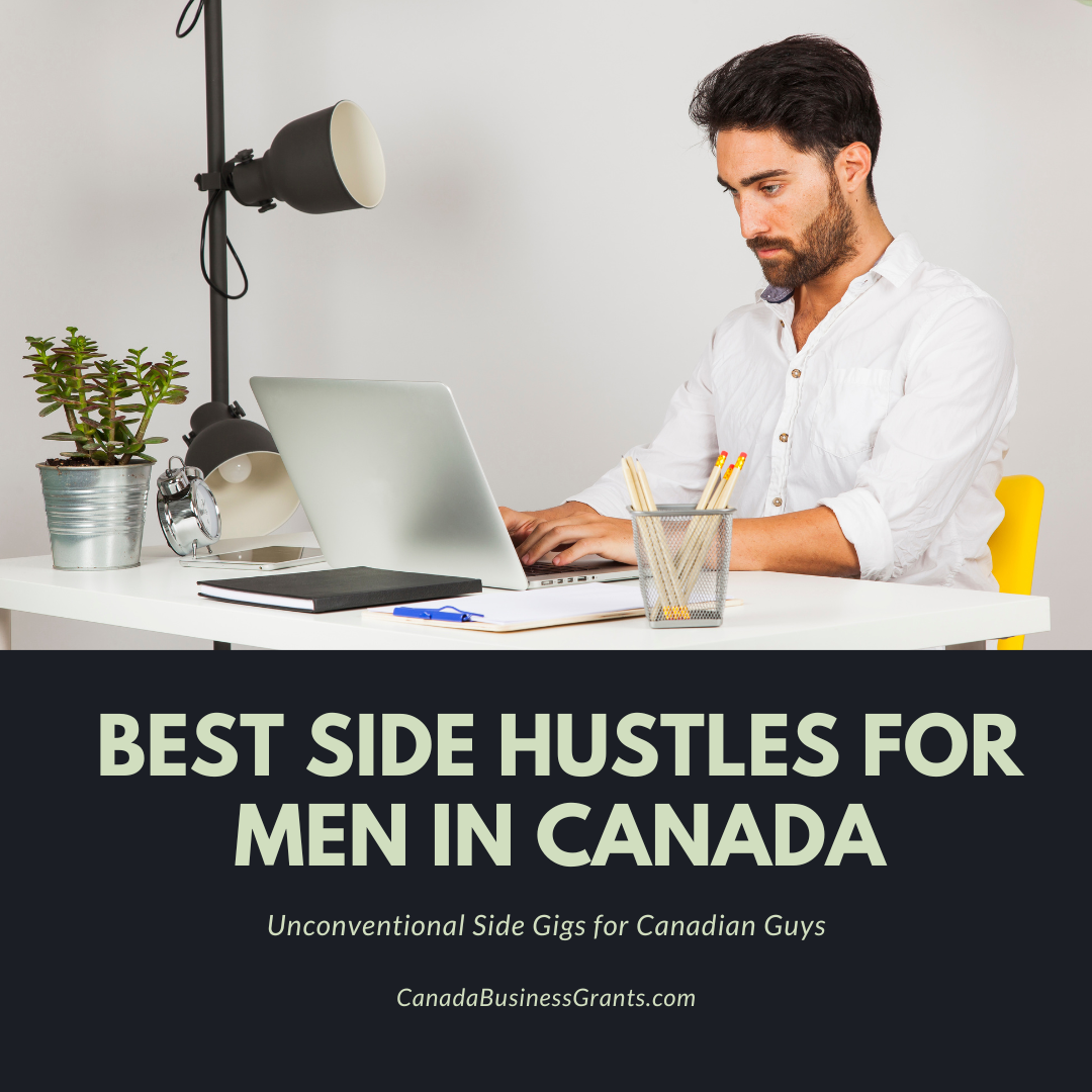 Best Side Hustles for Men in Canada August 2025