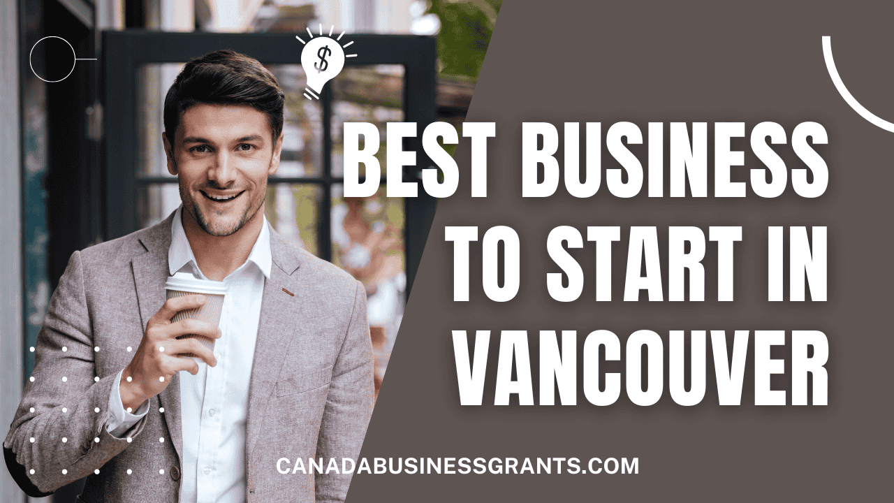 Best Business to Start in Vancouver: 5 Profitable Options June 2026