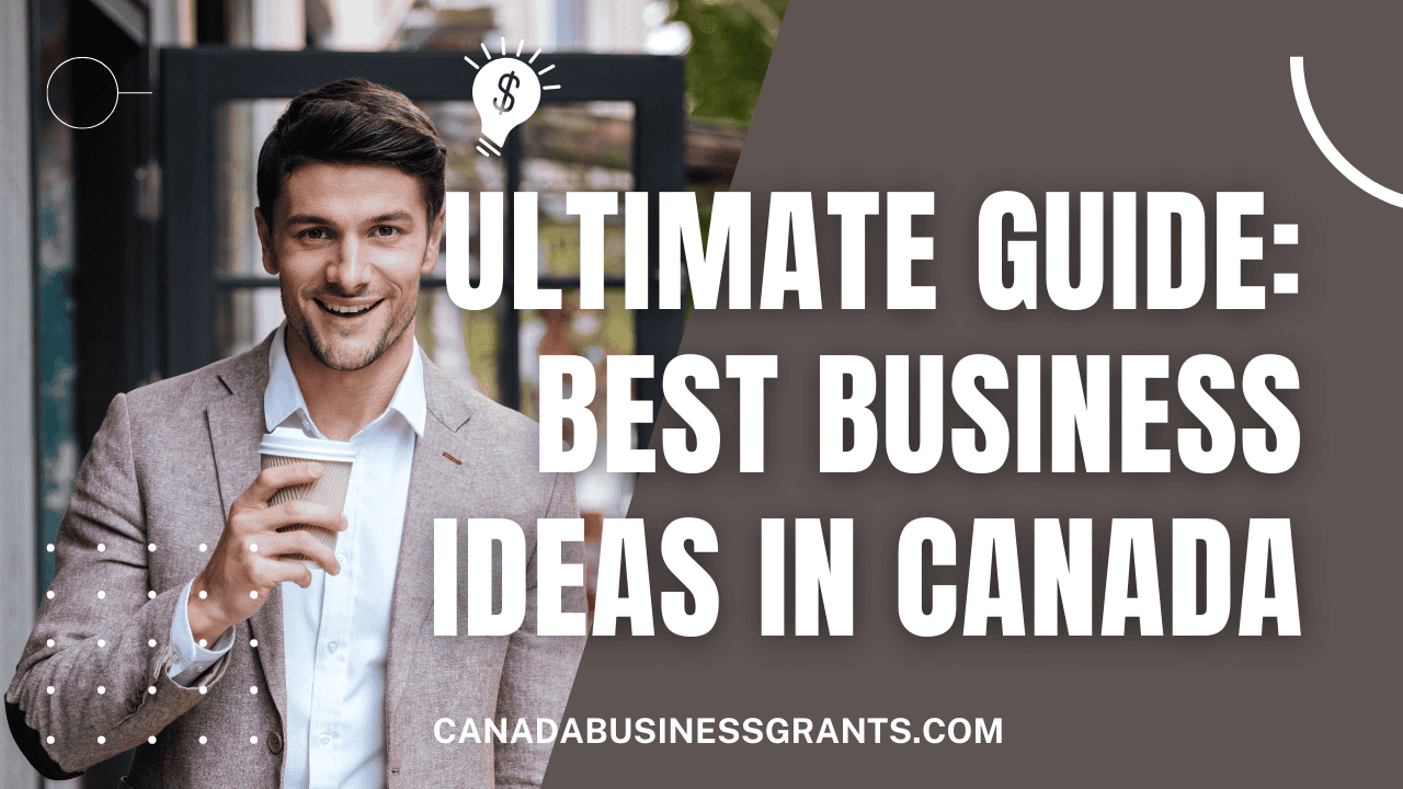 The Ultimate Guide to the Best Business Ideas in Canada January 2026