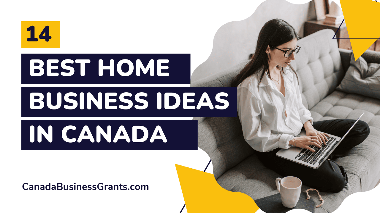 Make Your Home Your Hustle with 14 Best Home Business Ideas in Canada ...