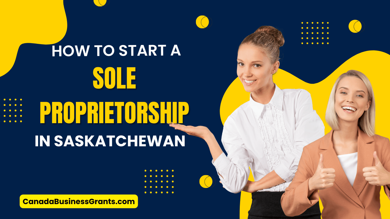 Master the Basics: How to Start a Sole Proprietorship in Saskatchewan ...