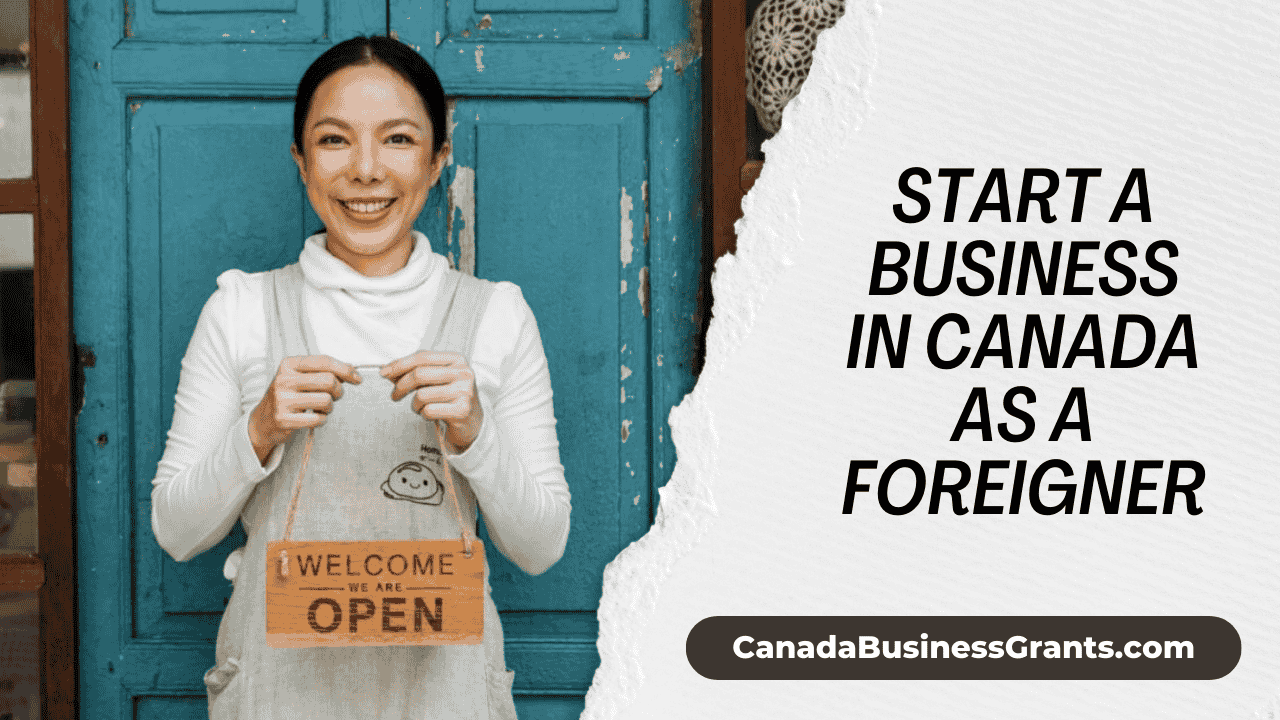Unlock Your Entrepreneurial Dream: How To Start A Business In Canada As ...