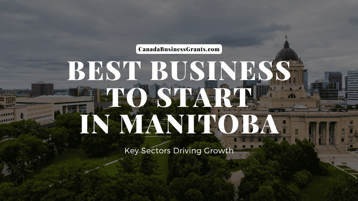 Unleash Your Potential: Best Business to Start in Manitoba May 2026