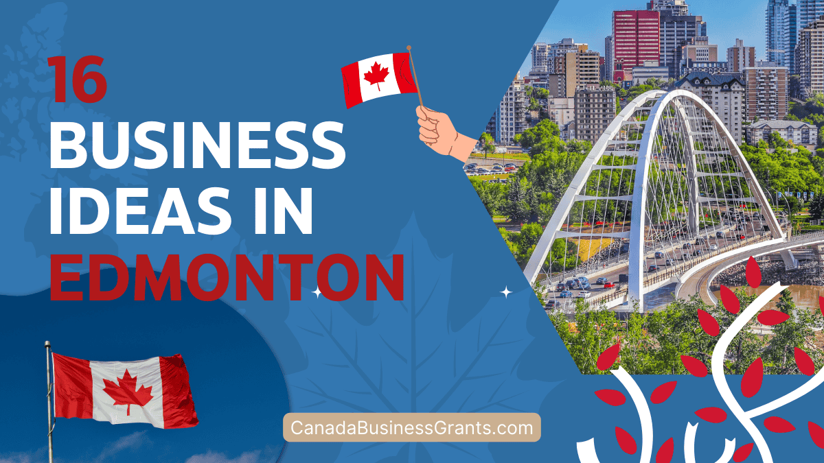 Conquer the Edmonton Market: 16 Best Business Ideas to Explore July 2025
