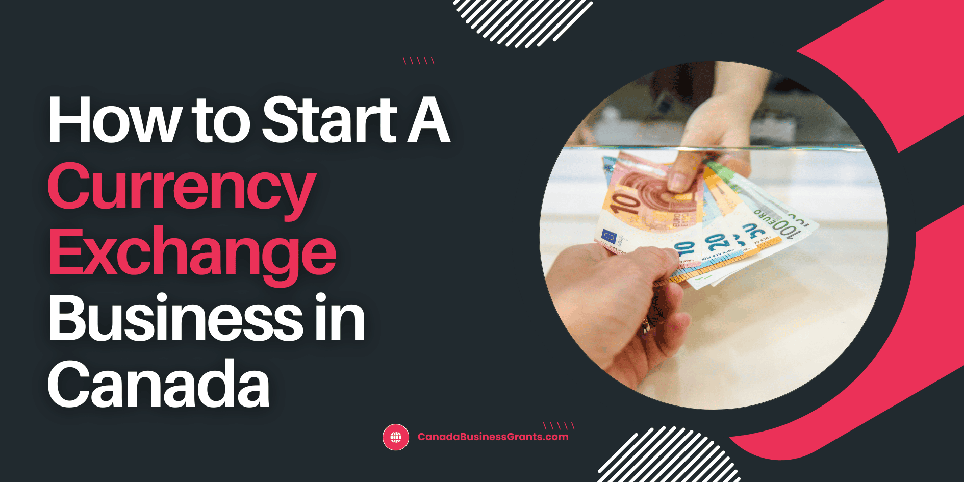 How To Start A Currency Exchange Business In Canada: Your Ultimate ...