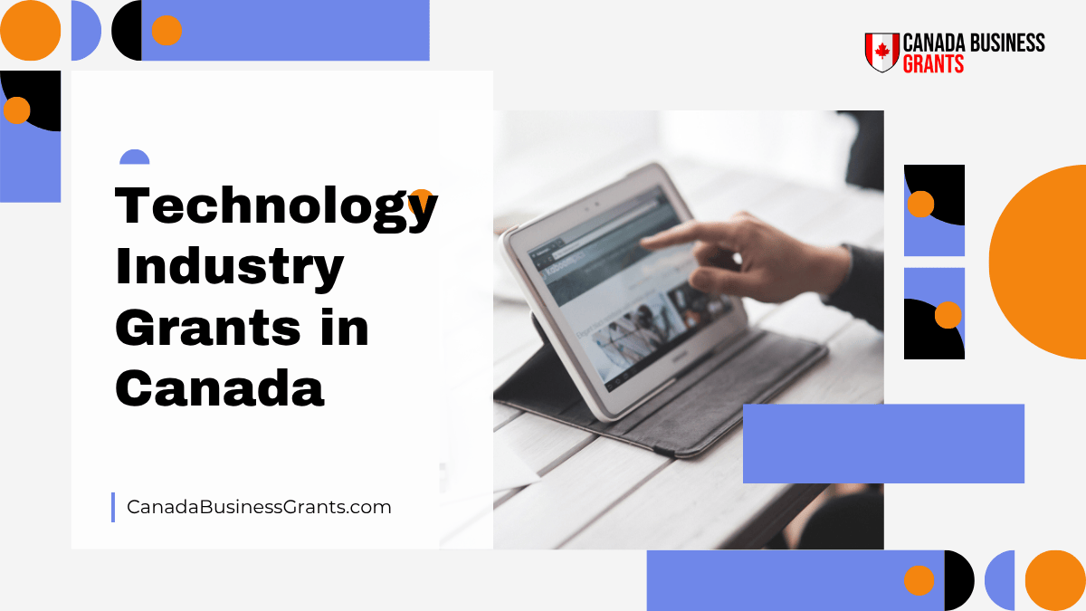 Technology Industry Grants in Canada: Current Grants + Tips for ...