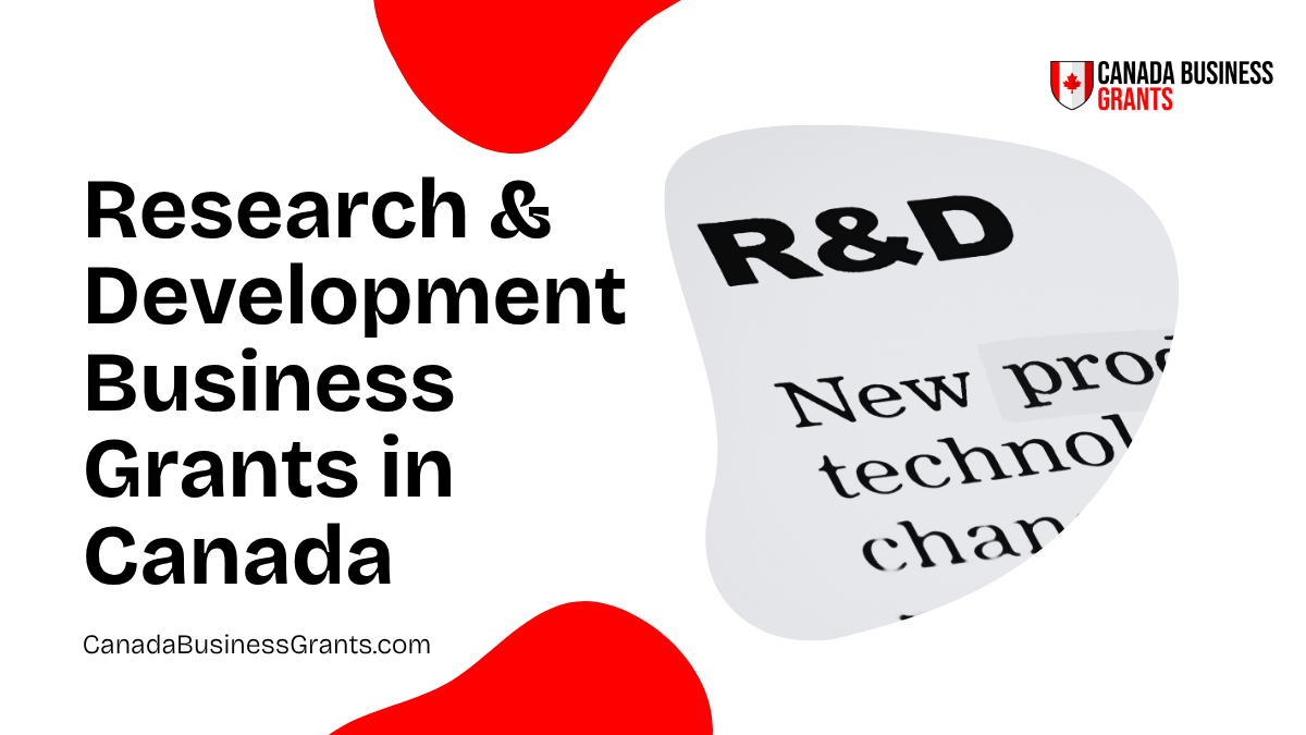 Research & Development Business Grants in Canada: Current Grants + Tips ...